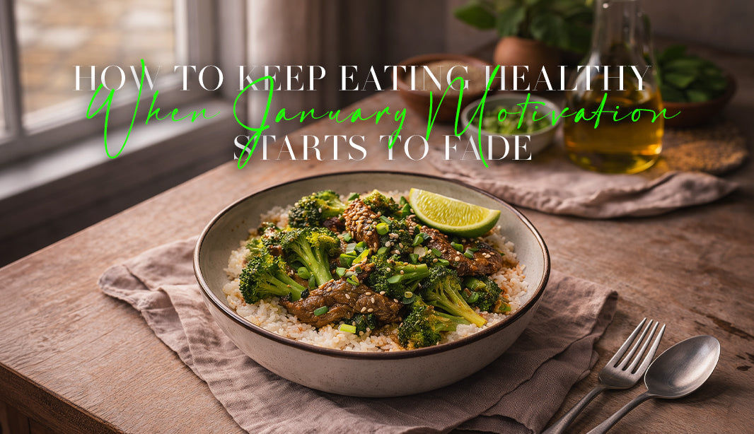 How to Keep Eating Healthy When January Motivation Starts to Fade – Fit ...